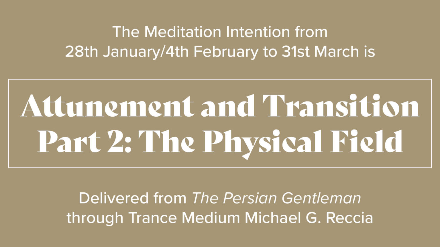 Angelic Intention: Attunement and Transition 2: The Physical Field